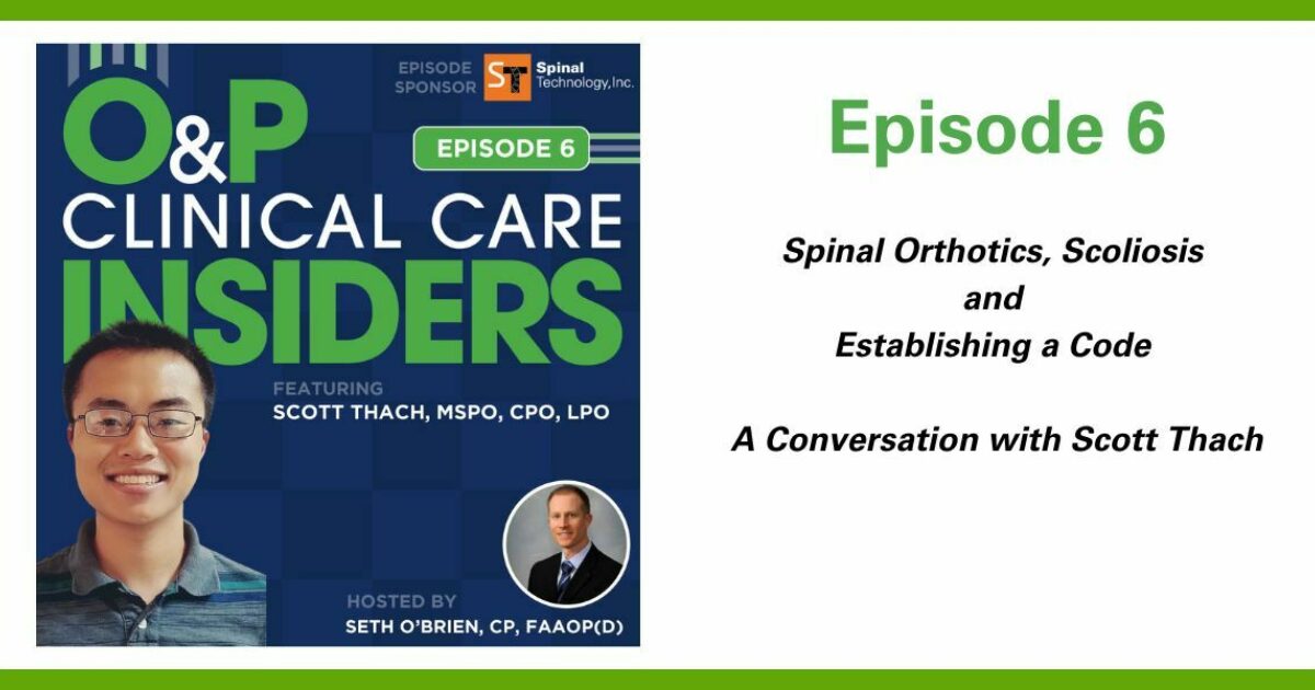 Spinal Technology | O&P Clinical Care Insiders—A Conversation with…